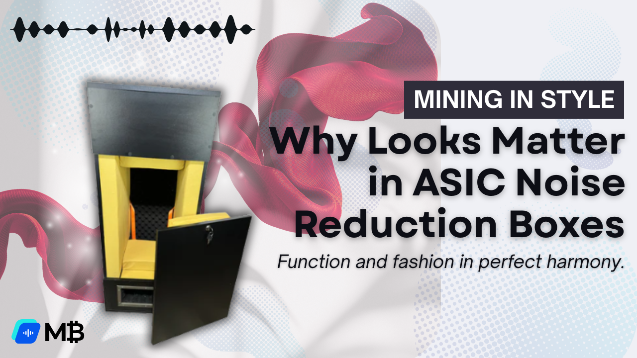 Mining in Style: Why Looks Matter in ASIC Noise Reduction Boxes – Miner ...